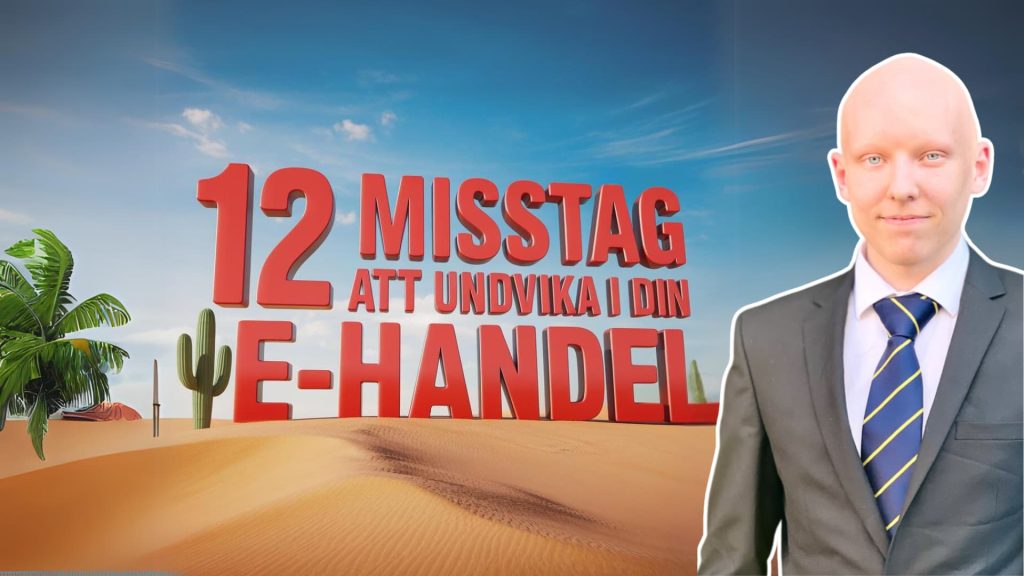 12 Misstag att undvika i din E-handel – E-handelstips.se – för dig som arbetar med e-handel